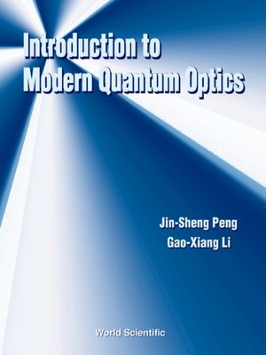 Introduction to Modern Quantum Optics by Gao-xiang Li · OverDrive: Free ...
